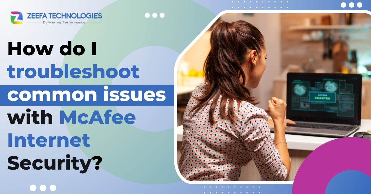 How do I troubleshoot common issues with McAfee Internet Security ...